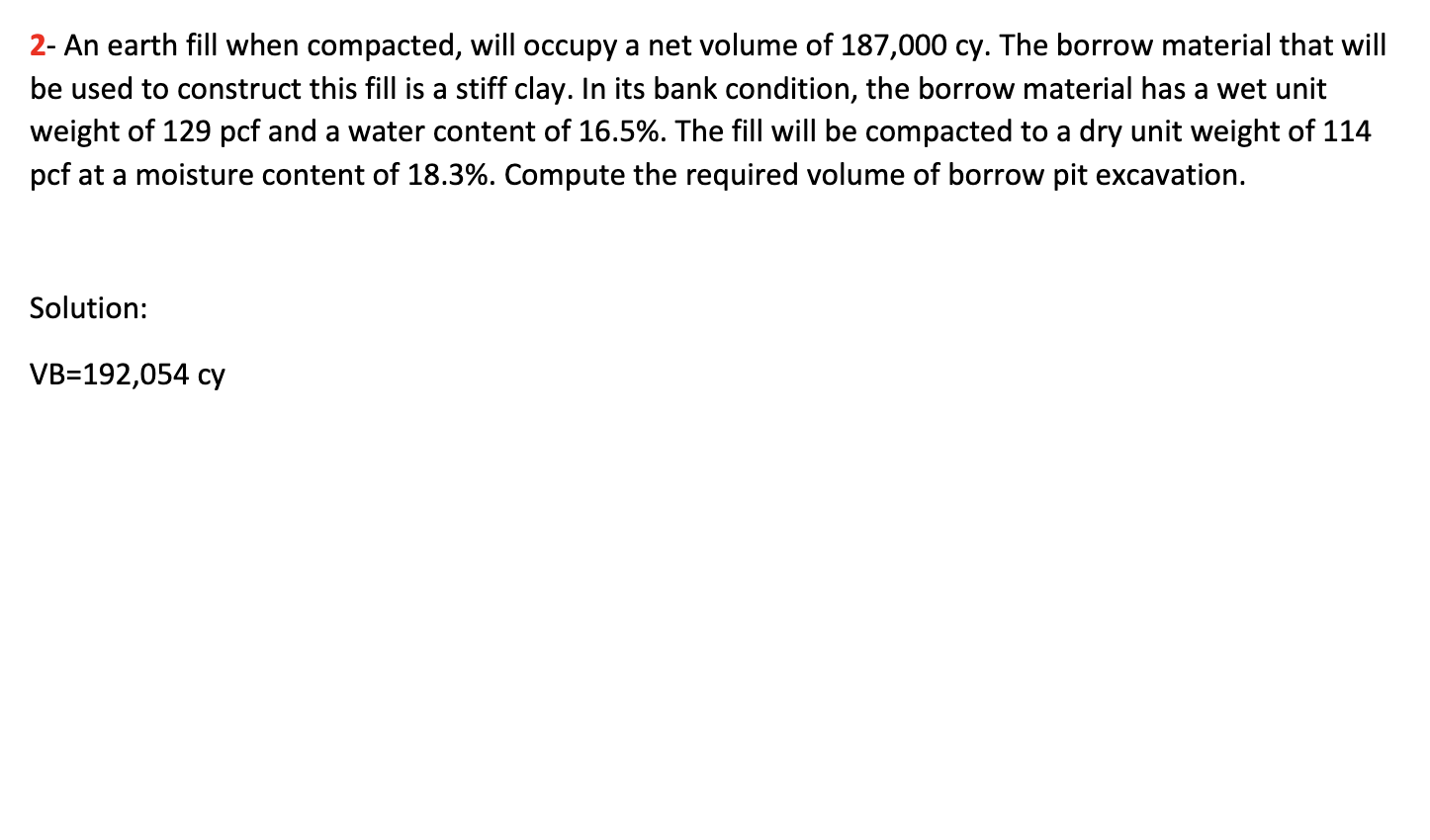 Solved 2- An earth fill when compacted, will occupy a net | Chegg.com