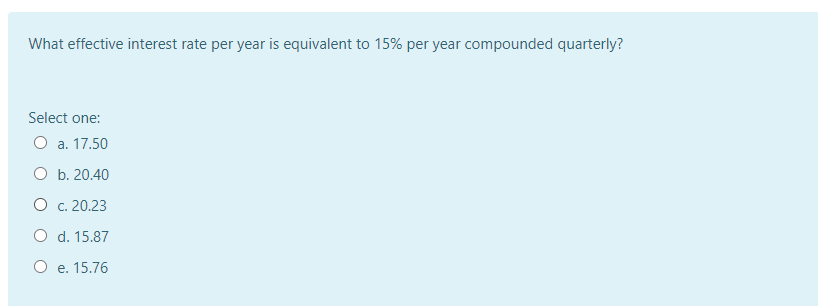 Solved What effective interest rate per year is equivalent | Chegg.com
