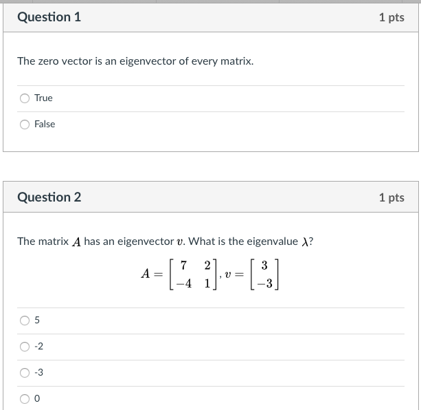 Solved Question 1 1 pts The zero vector is an eigenvector of | Chegg.com