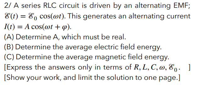 Solved 2/ A series RLC circuit is driven by an alternating | Chegg.com