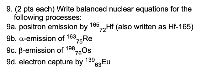 Solved 9. (2 pts each) Write balanced nuclear equations for | Chegg.com