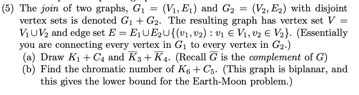 Solved (5) ﻿The join of two graphs, G1=(V1,E1) ﻿and | Chegg.com