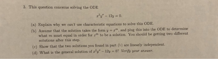 Solved 3. This question concerns solving the ODE (a) Explain | Chegg.com