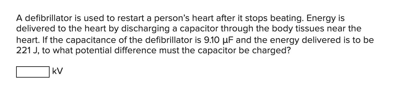Solved A defibrillator is used to restart a person's heart | Chegg.com