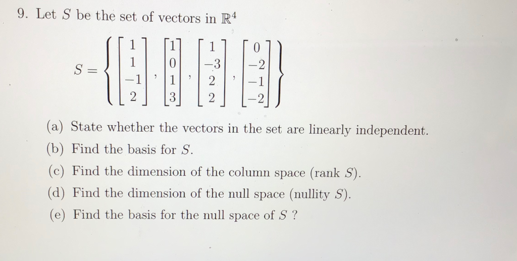 Solved 9. Let S be the set of vectors in R4 3 S = 3 2 (a) | Chegg.com
