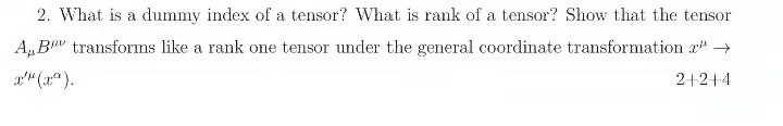 Solved 2. What is a dummy index of a tensor? What is rank of | Chegg.com