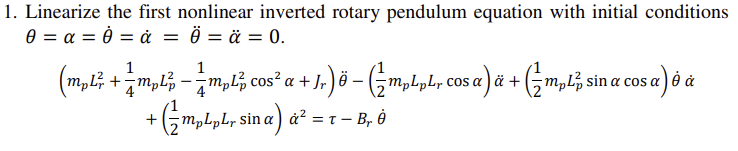 Solved 1. Linearize the first nonlinear inverted rotary | Chegg.com