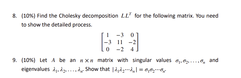 Solved 8. (10%) Find the Cholesky decomposition LLT for the | Chegg.com