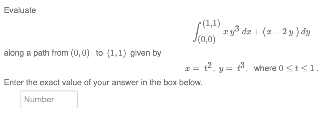 Solved Evaluate ∫ 0 0 1 1 Xy3dx X−2y Dy Along A Path From