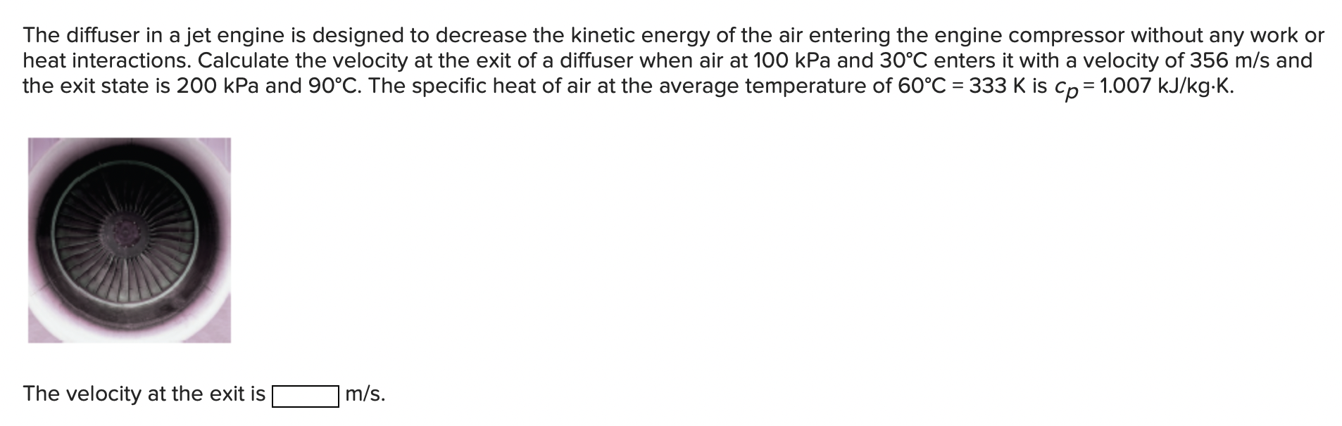 Solved The diffuser in a jet engine is designed to decrease | Chegg.com