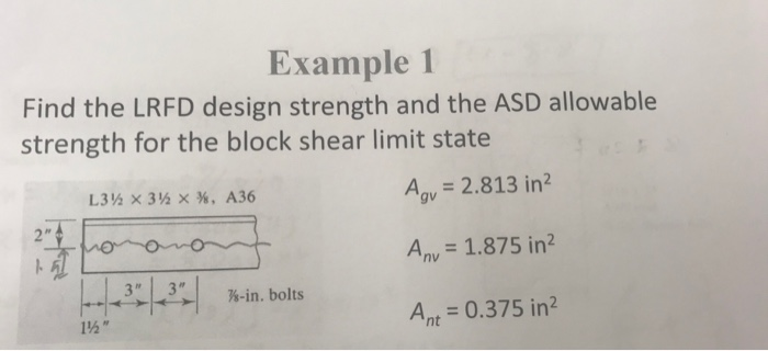Solved Example 1 Find the LRFD design strength and the ASD | Chegg.com