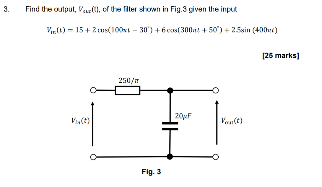 Solved 3. Find the output, Vout(t), of the filter shown in | Chegg.com