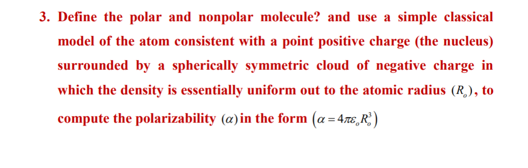 Solved 3. Define the polar and nonpolar molecule? and use a | Chegg.com