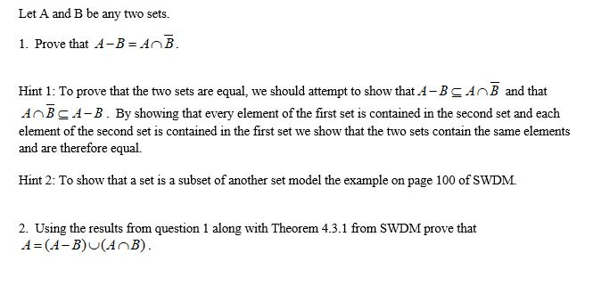 Solved Let A and B be any two sets. 1. Prove that A-B-An B | Chegg.com Solved Let A and B be any two sets. 1. Prove that A-B-An B | Chegg.com