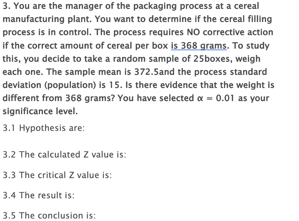 Solved 3. You are the manager of the packaging process at a | Chegg.com