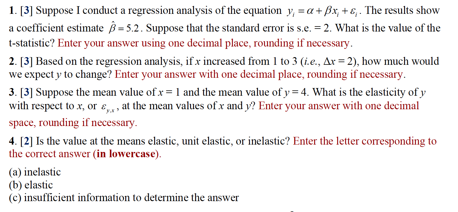 Solved 1. [3] Suppose I conduct a regression analysis of the | Chegg.com