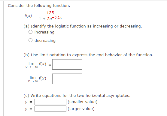 Solved Consider the following function. 125 f(x) 1 + 2e-0.1x | Chegg.com