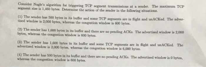Solved Consider Nagle's algorithm for triggering TCP segment | Chegg.com