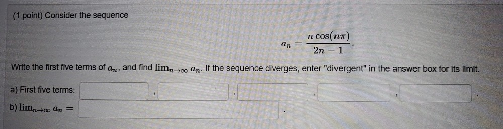 Solved (1 point) Consider the sequence n cos(nt) 2n - 1 | Chegg.com