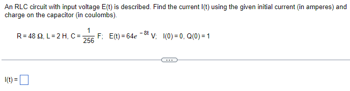 Solved An RLC circuit with input voltage E(t) is described. | Chegg.com