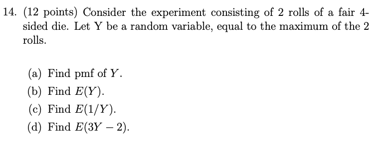 Solved 14. (12 points) Consider the experiment consisting of | Chegg.com Solved 14. (12 points) Consider the experiment consisting of | Chegg.com