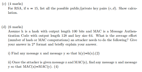 Solved (c) (4 marks) For RSA, if n=15, list all the possible | Chegg.com