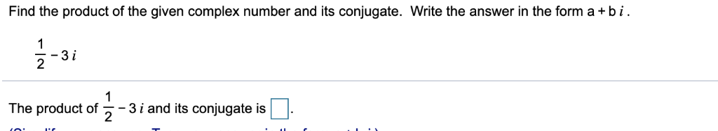 Solved Find the product of the given complex number and its | Chegg.com