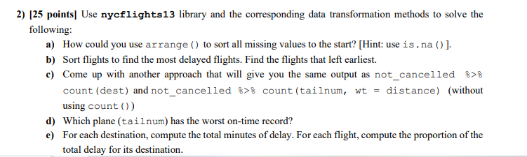 2) [25 points] Use nycflights13 library and the | Chegg.com