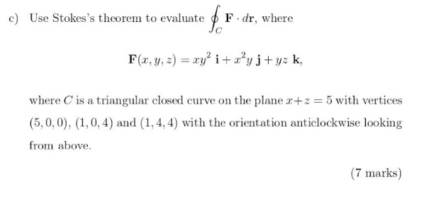 Solved c) Use Stokes's theorem to evaluate fi F. dr, where | Chegg.com