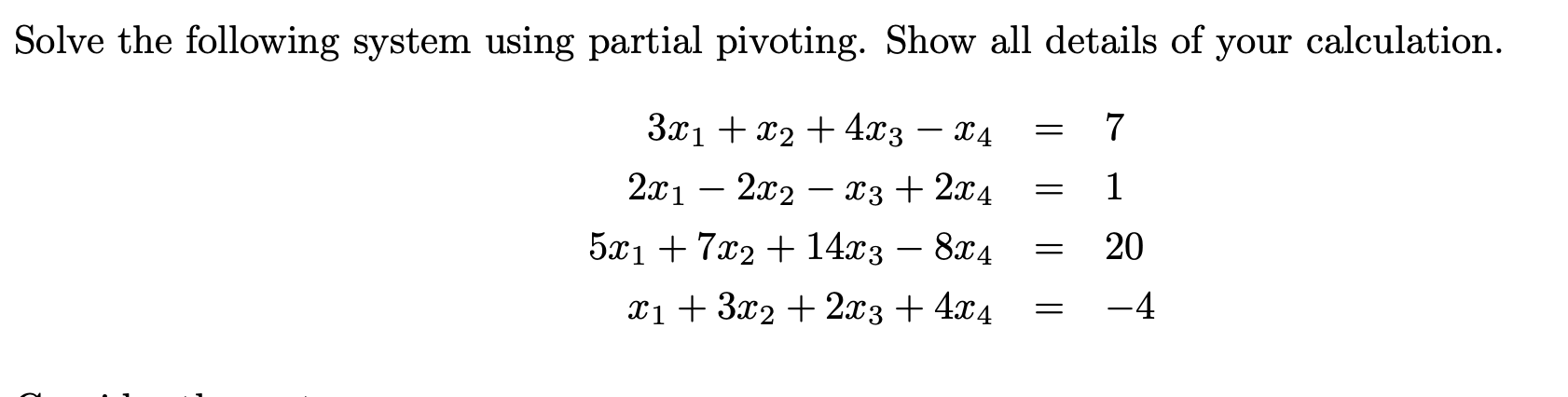 Solved Solve the following system using partial pivoting. | Chegg.com