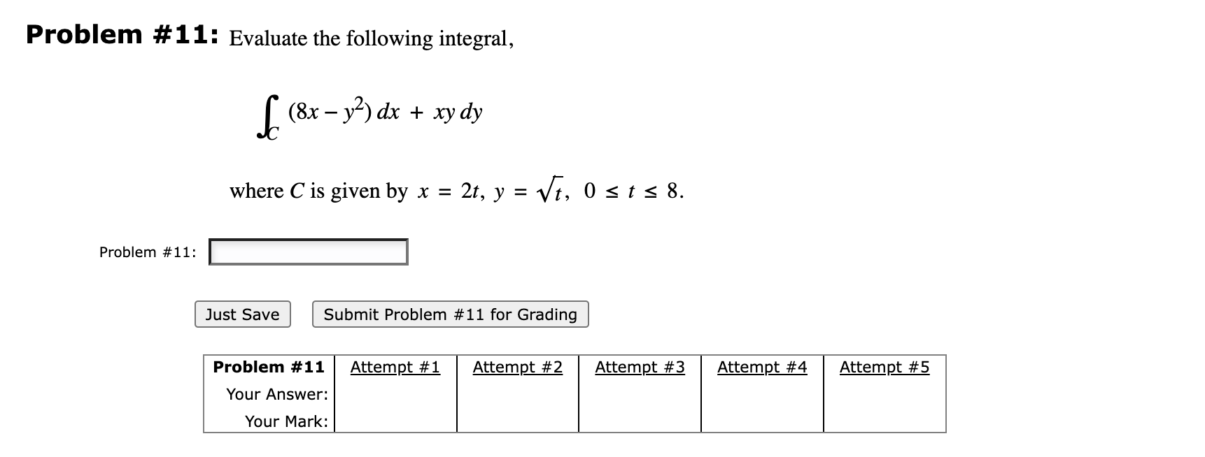 Solved Problem \#11: Evaluate the following integral, | Chegg.com