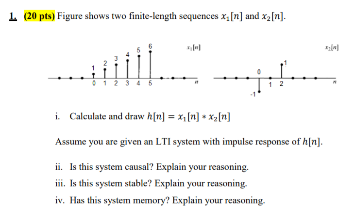 Solved 1. (20 pts) Figure shows two finite-length sequences | Chegg.com