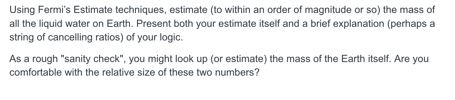 Solved Using Fermi's Estimate techniques, estimate (to | Chegg.com