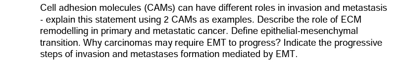 Solved Cell adhesion molecules (CAMs) can have different | Chegg.com