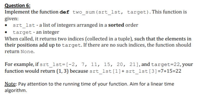 Solved Question 6 Implement The Function Def Two Sum Srt 3108