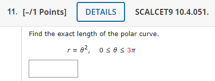 Solved Find the exact length of the polar curve. r=θ2,0≤θ≤3π | Chegg.com