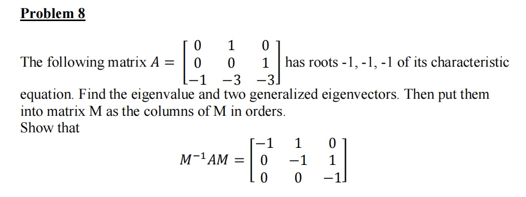 Solved The following matrix A=⎣⎡00−110−301−3⎦⎤ has roots | Chegg.com