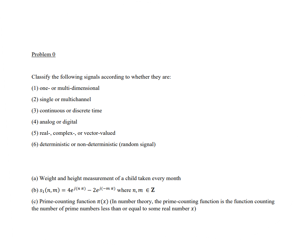 Solved Problem 0 Classify the following signals according to | Chegg.com