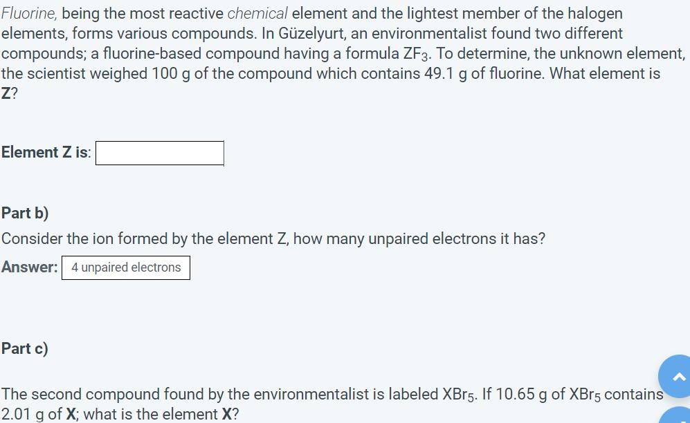 Solved Fluorine, being the most reactive chemical element | Chegg.com