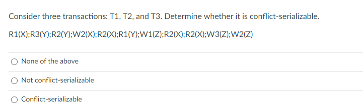 Solved Consider three transactions: T1, T2, and T3. | Chegg.com