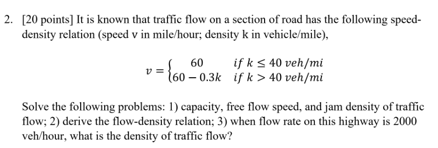 Solved 2. [20 points] It is known that traffic flow on a | Chegg.com