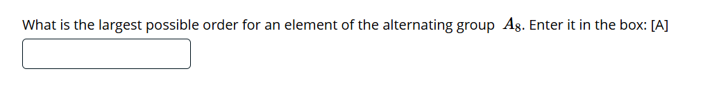 Solved What is the largest possible order for an element of | Chegg.com