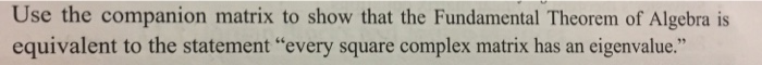 Solved Use the companion matrix to show that the Fundamental | Chegg.com