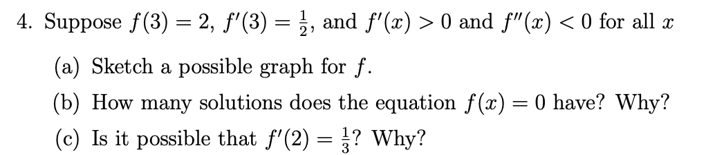 Solved 4. Suppose f(3) = 2, f'(3) = ], and f'(x) > 0 and | Chegg.com