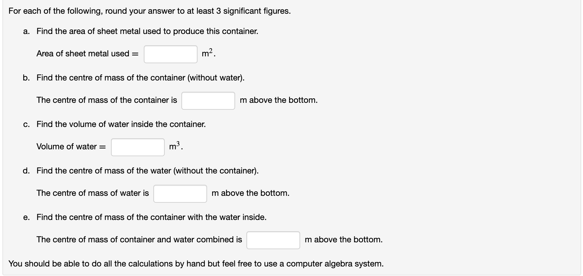 Solved (1 point) The container shown below has the shape of | Chegg.com
