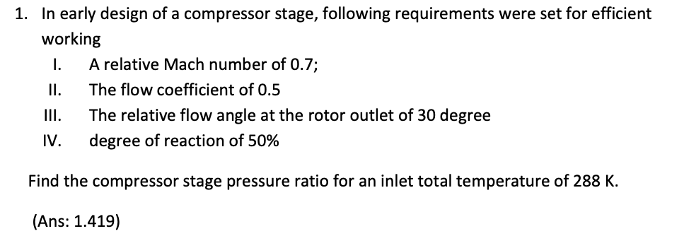 Solved 1. In early design of a compressor stage, following | Chegg.com
