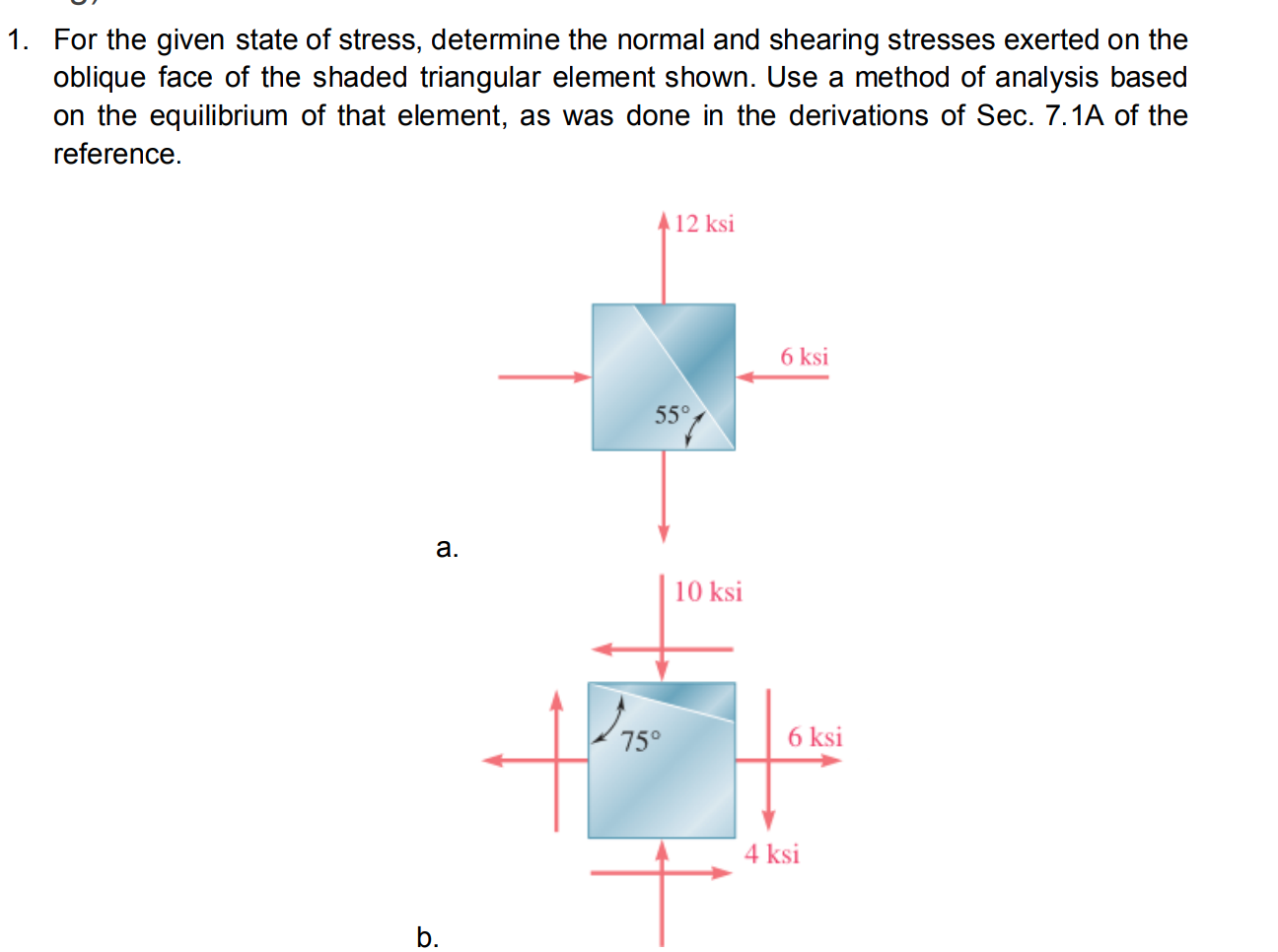 Solved 1 For The Given State Of Stress Determine The