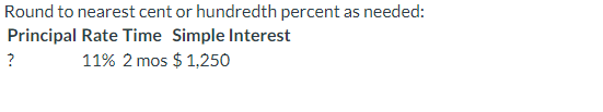 Solved Round to nearest cent or hundredth percent as needed: | Chegg.com