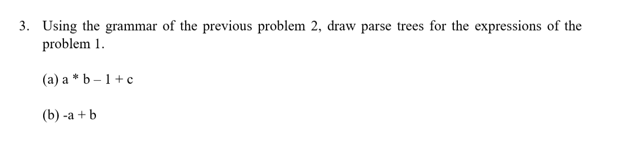 Solved 3. Using the grammar of the previous problem 2, draw | Chegg.com