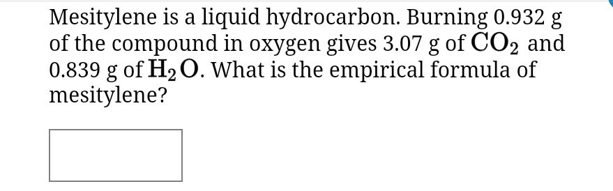 Solved Mesitylene is a liquid hydrocarbon. Burning 0.932 g | Chegg.com